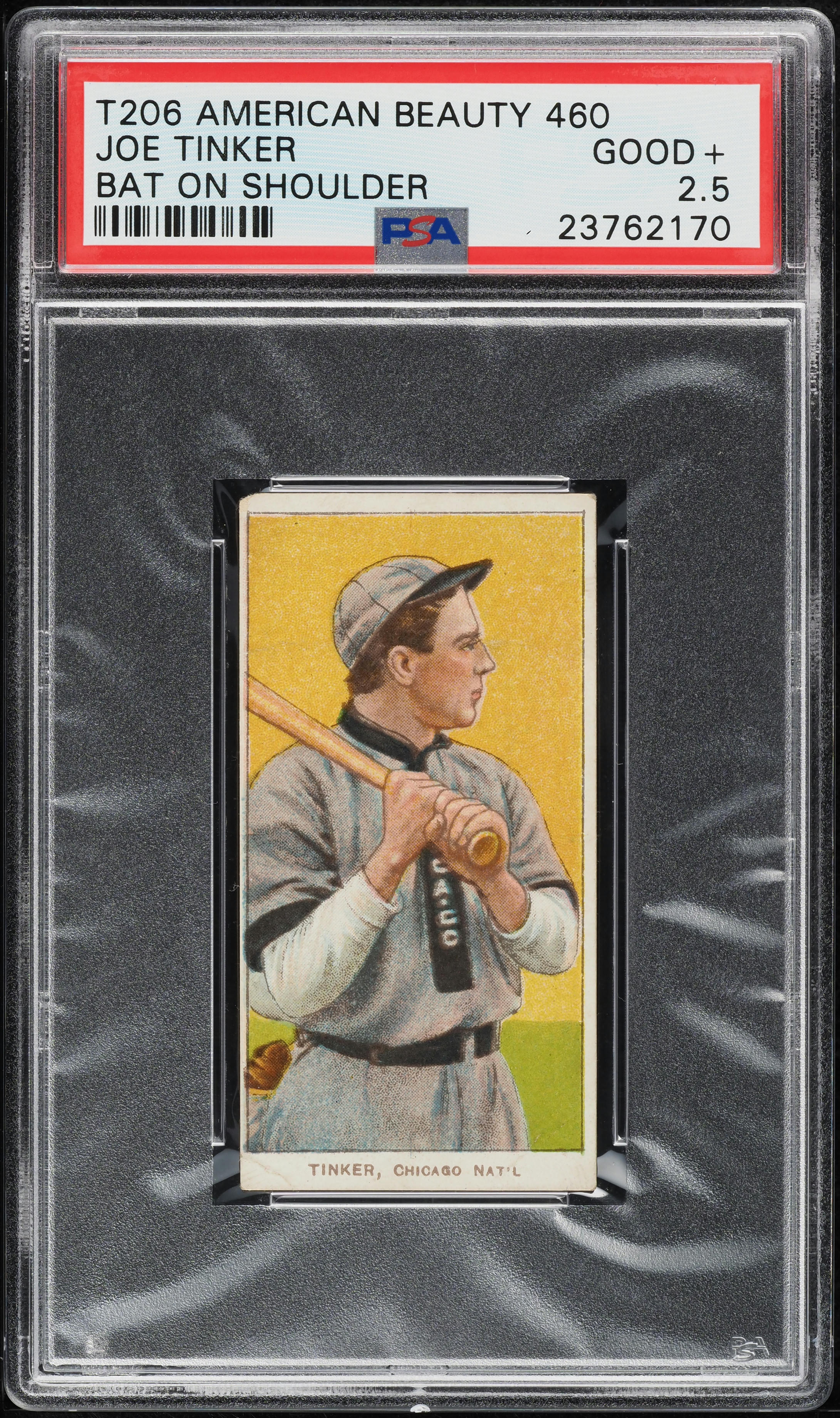 1909-11 T206 Joe Tinker BAT SHOULDER, AMERICAN BEAUTY 460/42 PSA 2.5 ...