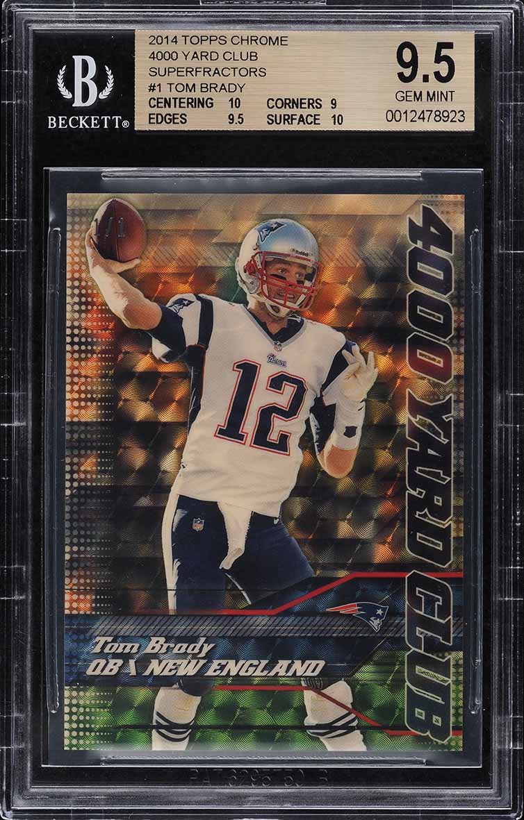2014 Topps Chrome 4000 Yard Club Superfractor Tom Brady 1/1 #1 BGS 9.5 ...