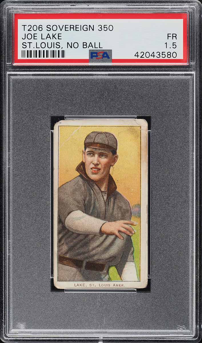 1909-11 T206 Joe Lake ST. LOUIS, NO BALL, SOVEREIGN 350 PSA 1.5 FR on ...