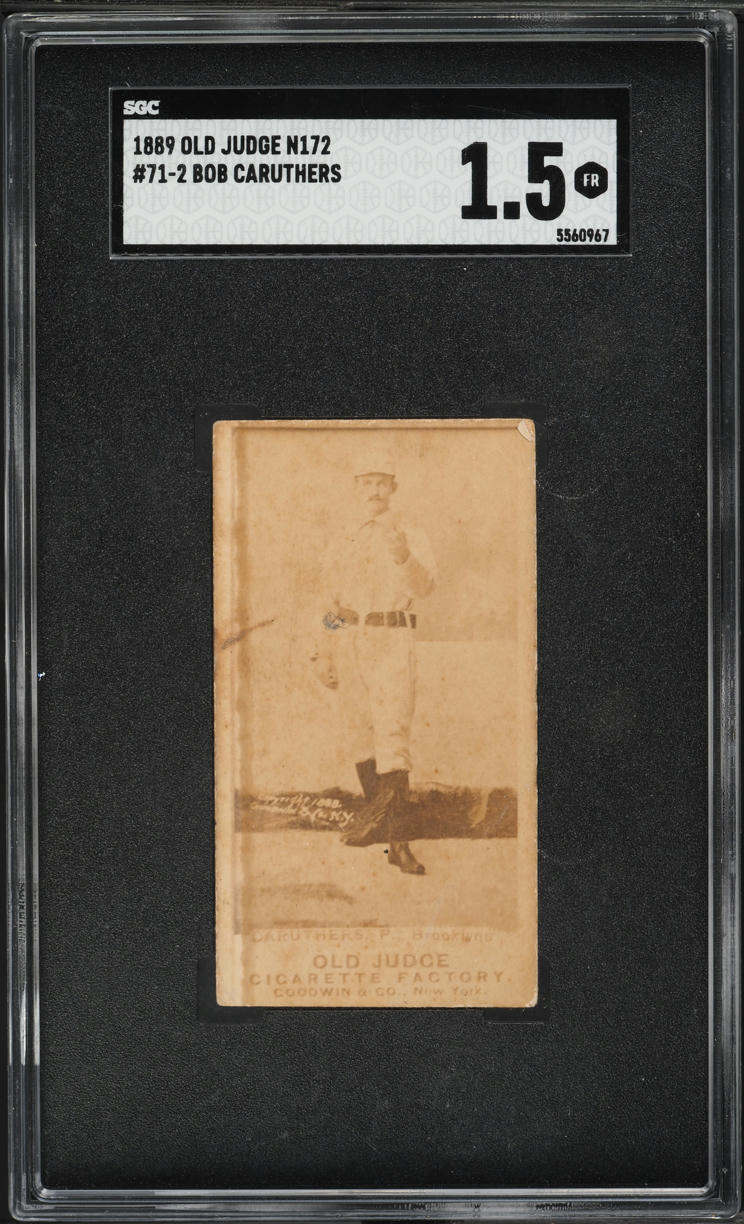 1889 N172 Old Judge Bob Caruthers #71-2 SGC 1.5 FR on Fanatics Collect
