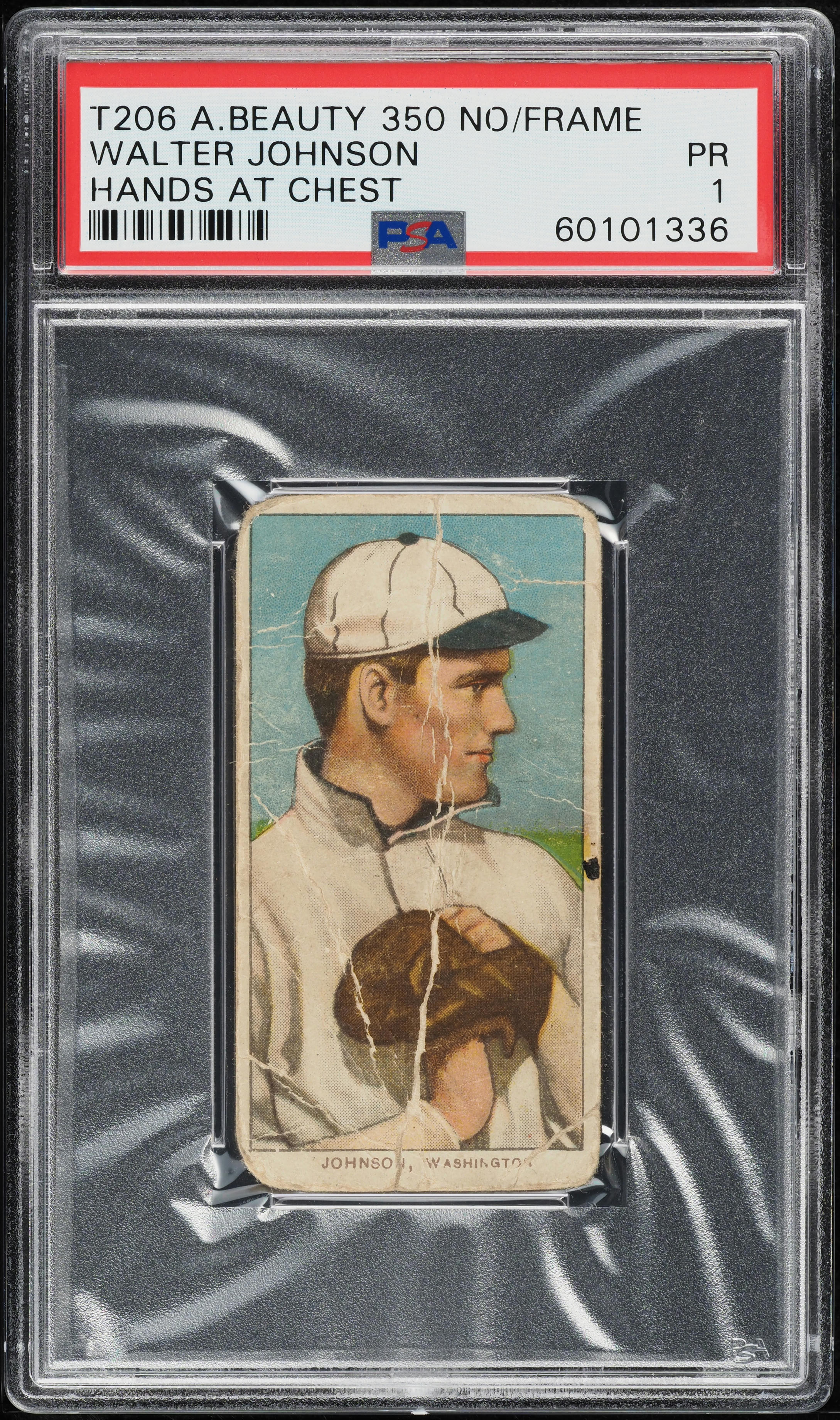 1909-11 T206 Walter Johnson HANDS AT CHEST, AMERICAN BEAUTY 350/25 PSA ...