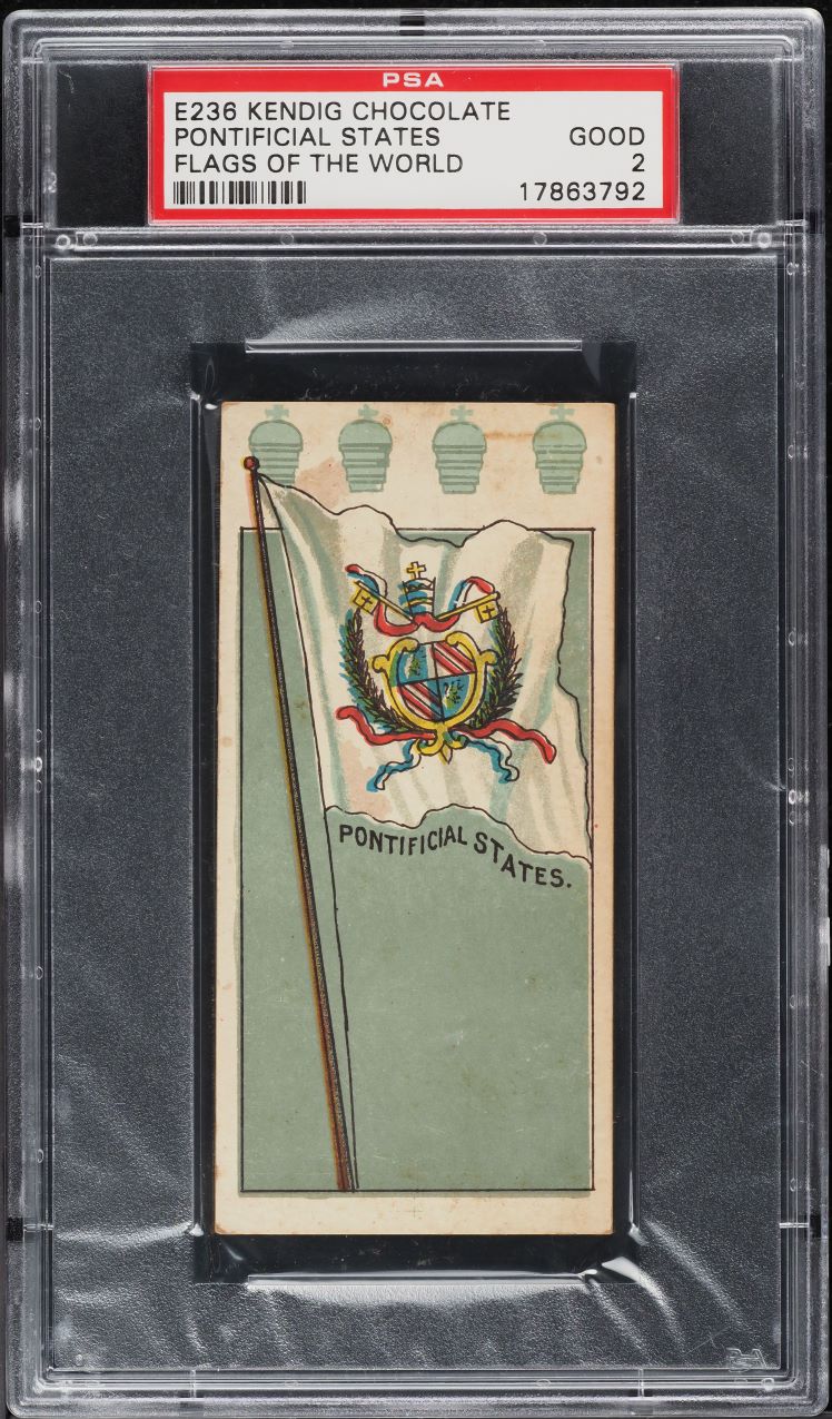 1920 E236 Kendig Chocolate Flags Of the World Pontificial States PSA 2 ...