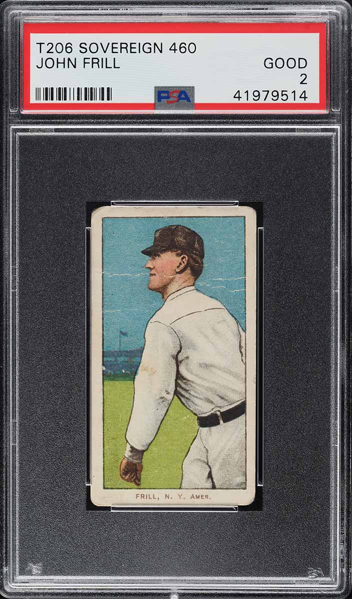 1909-11 T206 John Frill SOVEREIGN 460 PSA 2 GD on Fanatics Collect