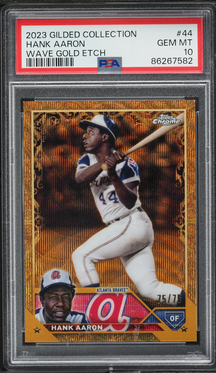 2023 Topps Gilded Collection Wave Gold Etch Hank Aaron 75/75 #44 PSA 10 GEM MINT on Fanatics Collect
