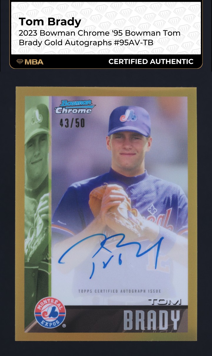 2023 Bowman Chrome '95 Gold Tom Brady AUTO /50 #95AV-TB MBA AUTH ...